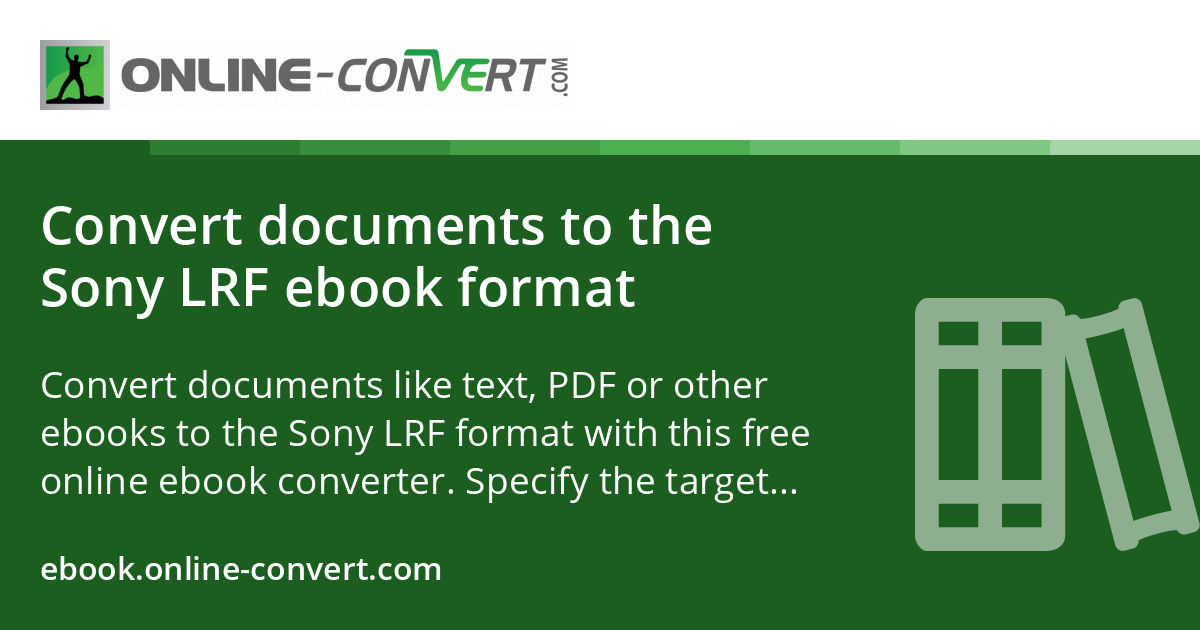 Convert documents to the Sony LRF ebook format